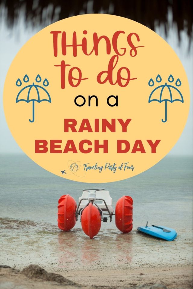 35 Ideas to Keep Your Kids Entertained On a Rainy Beach Day